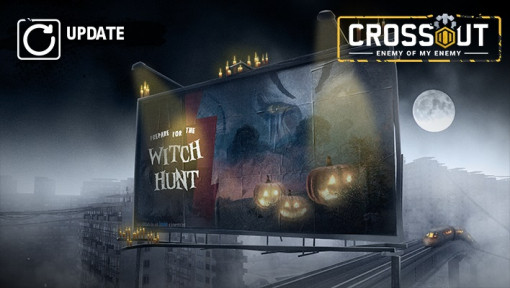 [PC] Crossout 0.13.10. Witch hunt - News - Crossout