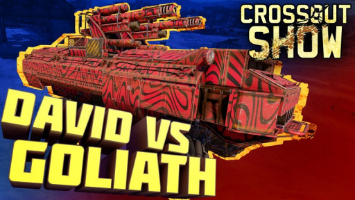 Crossout Show: David vs Goliath - News - Crossout