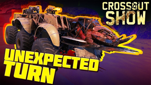 Crossout Show: Unexpected Turn - News - Crossout