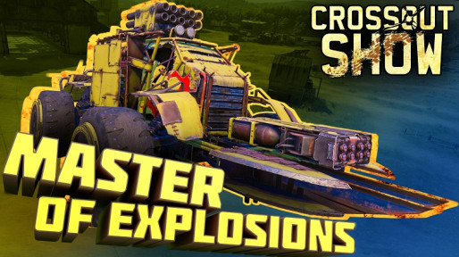 Crossout Show: Master of Explosions - News - Crossout